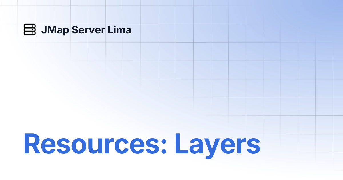 Resources: Layers | JMap Server Lima