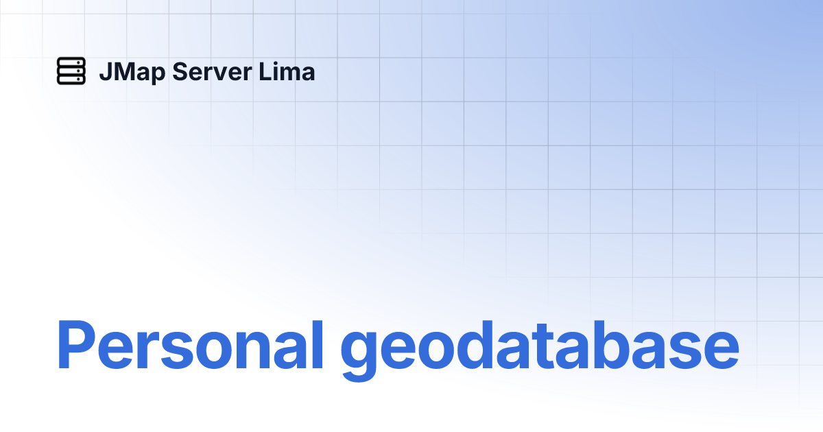 Personal geodatabase | JMap Server Lima