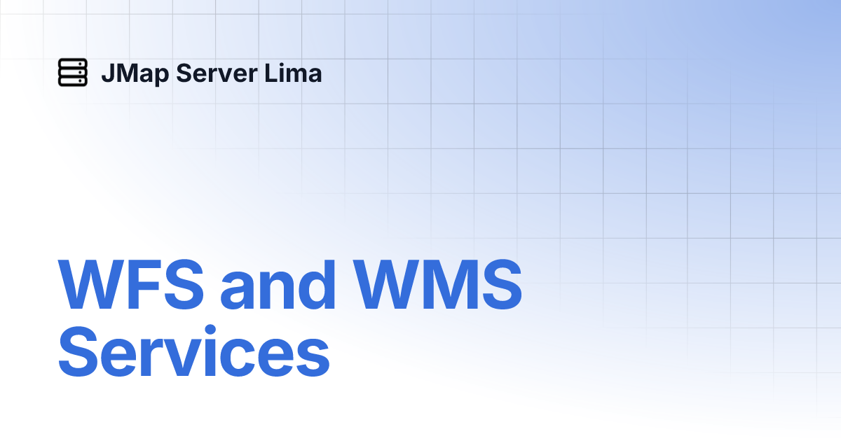 WFS and WMS Services | JMap Server Lima