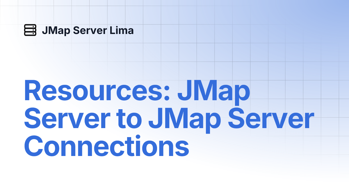Resources: JMap Server to JMap Server Connections | JMap Server Lima