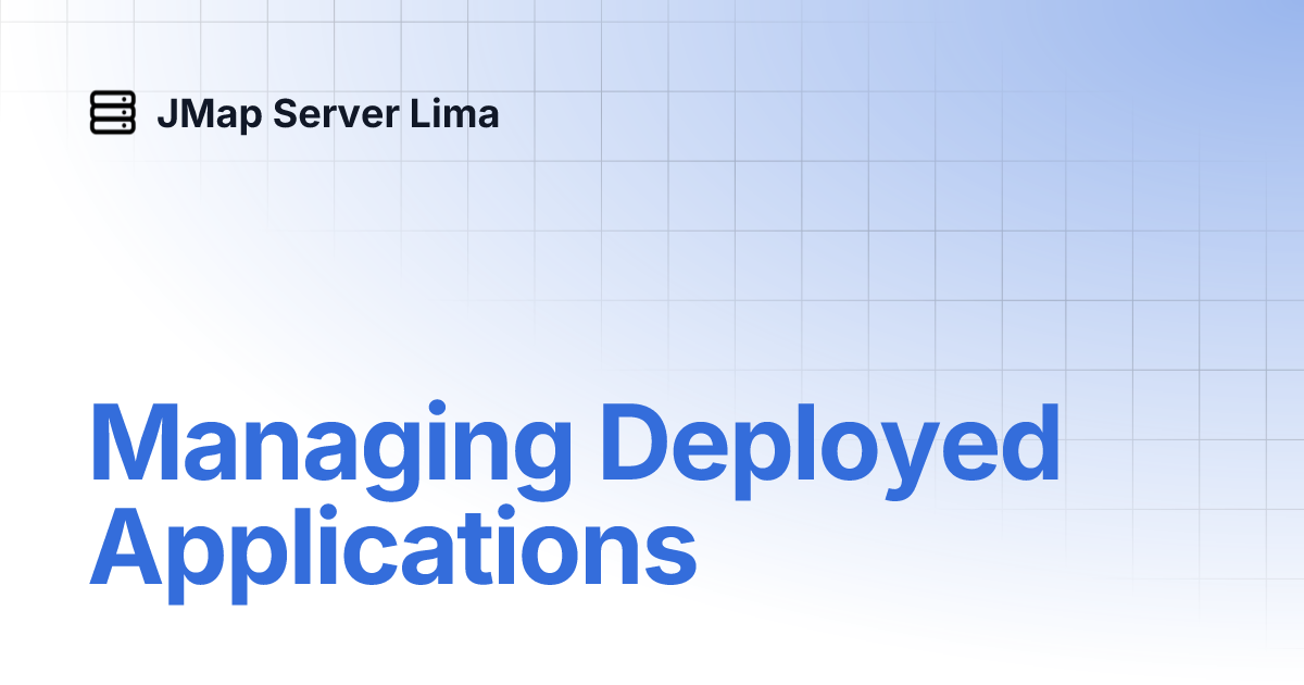 Managing Deployed Applications | JMap Server Lima