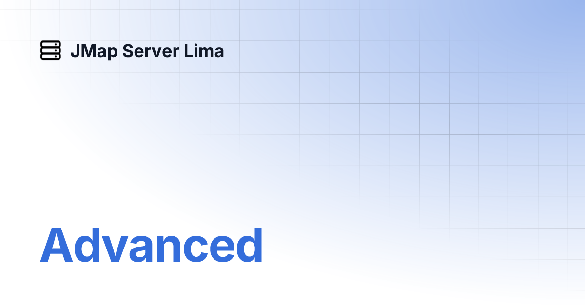 Advanced | JMap Server Lima
