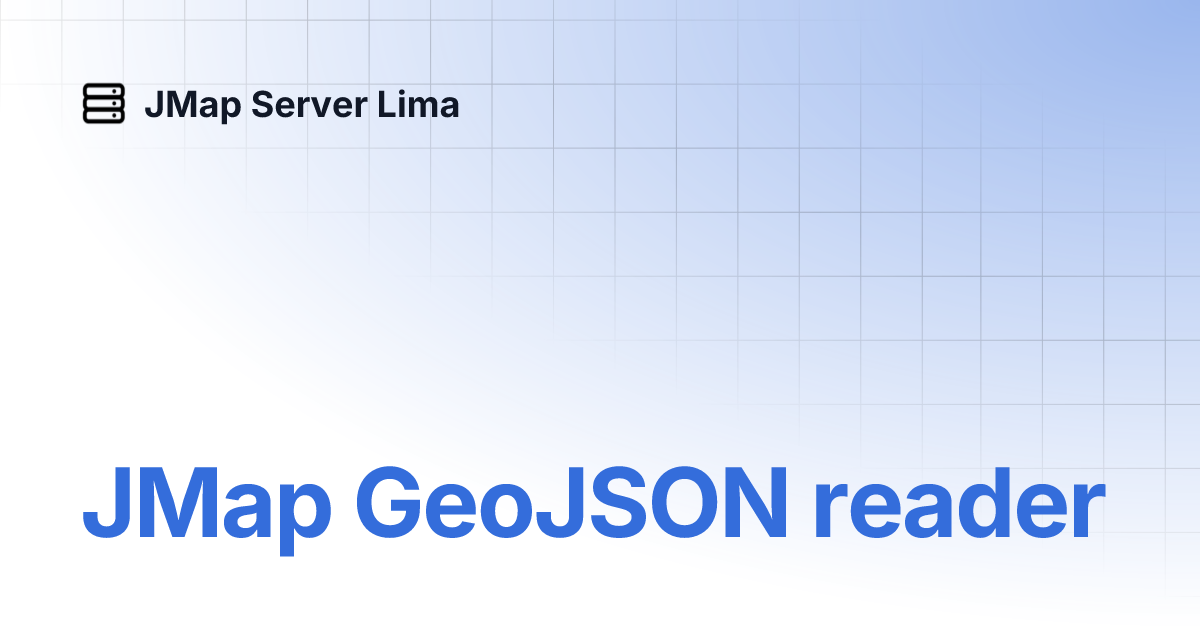 JMap GeoJSON reader | English | JMap Server Lima