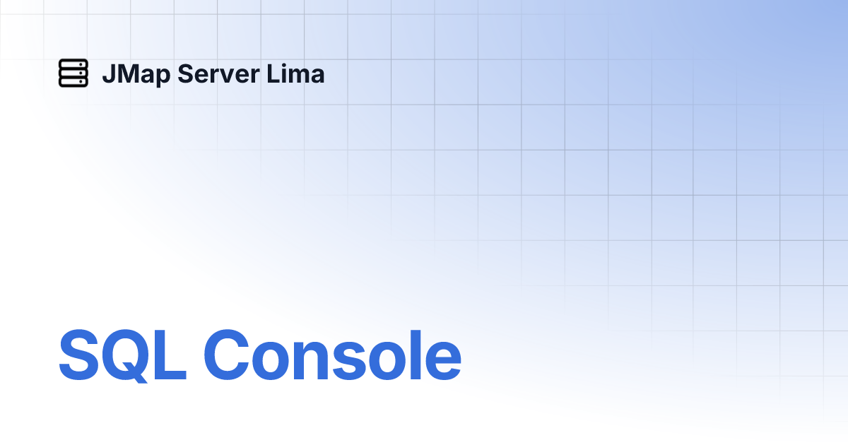 SQL Console | JMap Server Lima