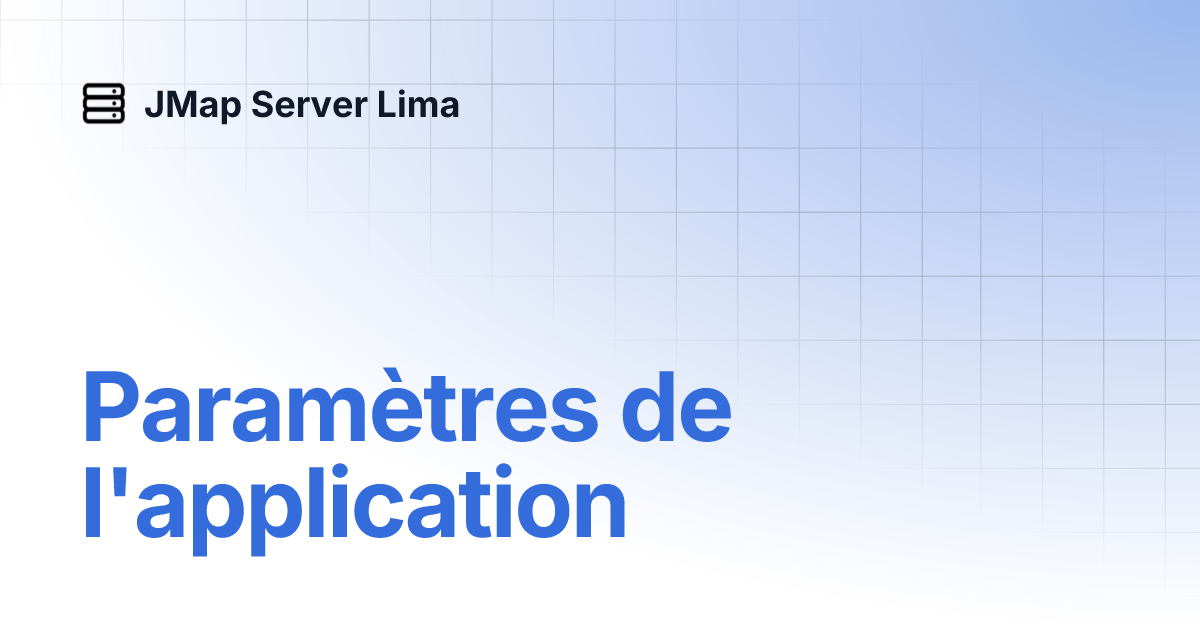 Paramètres de l'application | JMap Server Lima
