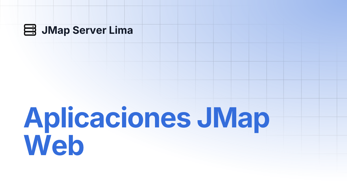 Aplicaciones JMap Web | JMap Server Lima