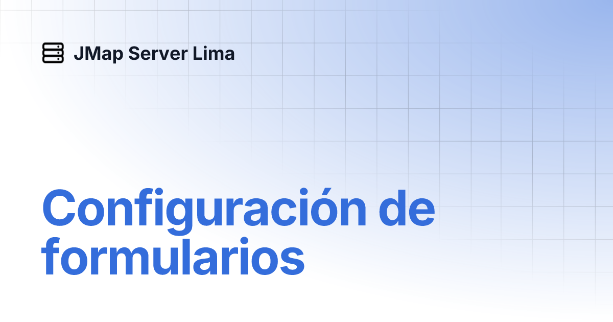Configuración de formularios | JMap Server Lima