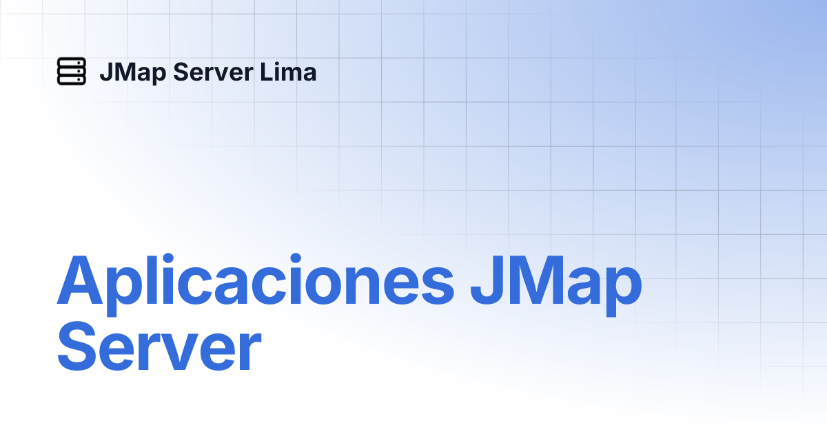 Aplicaciones JMap Server | Español | JMap Server Lima
