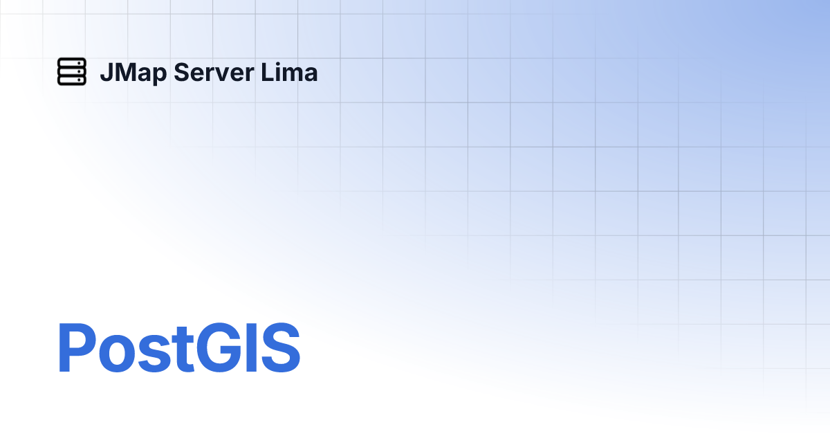 PostGIS | JMap Server Lima